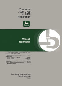 Manuel d'atelier et entretien des tracteurs John Deere, 7600, 7700 et 7800.